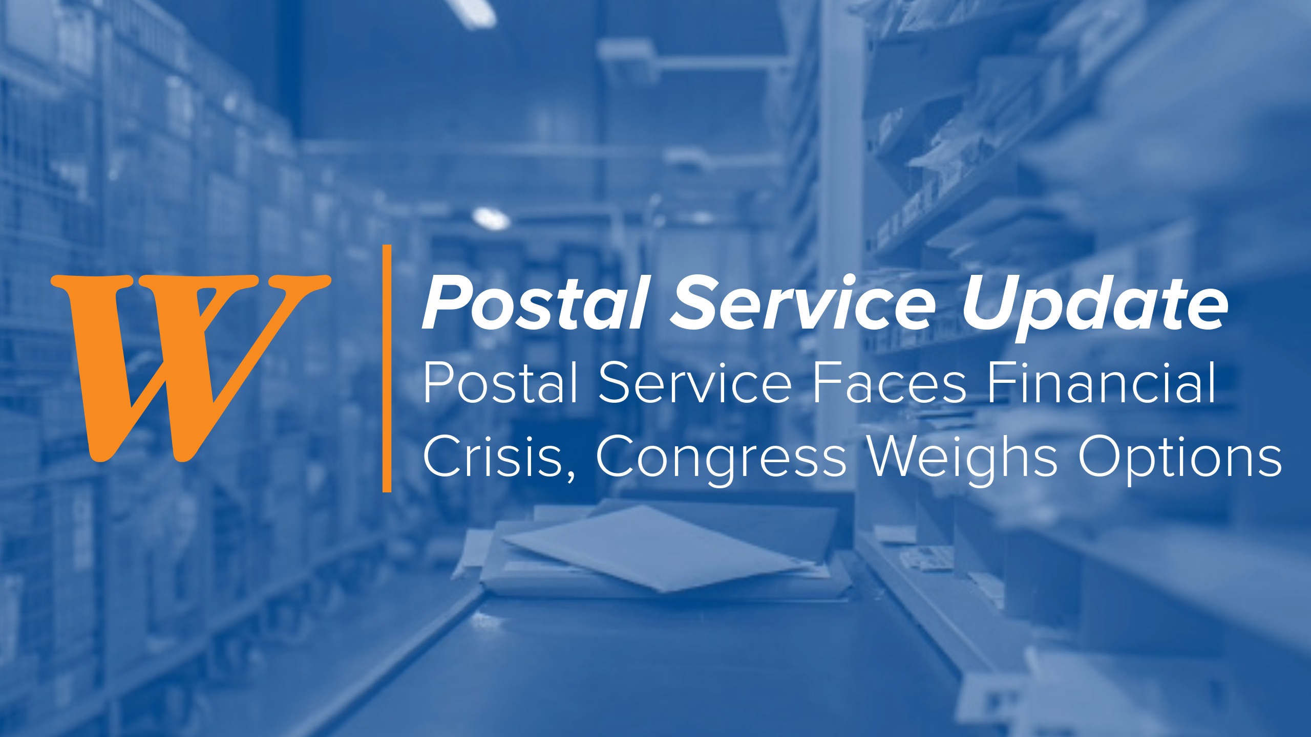 Postal Service Faces Financial Crisis, Congress Weighs Options